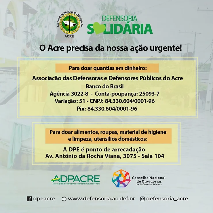 Campanha arrecada donativos para vítimas de enchente no Acre - Defensoria Pública do Estado do ...